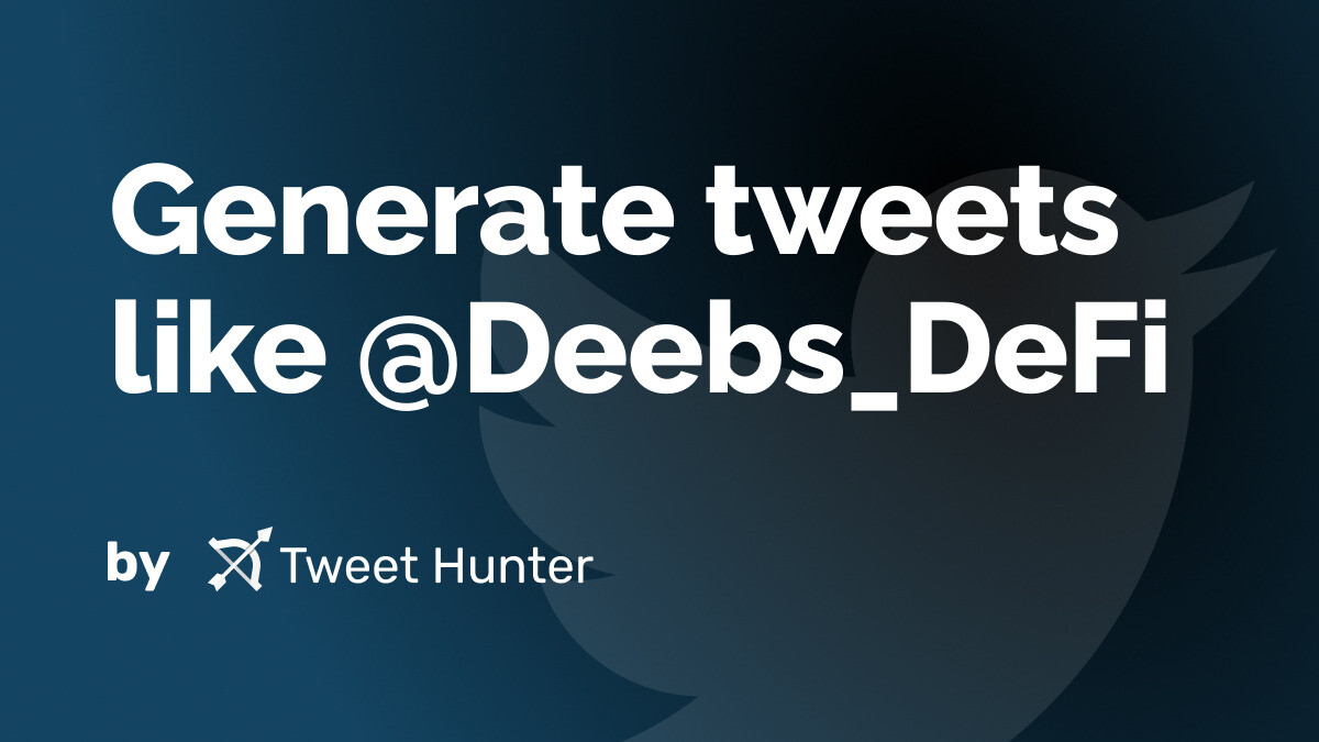 Generate Tweets like @Deebs_DeFi with AI